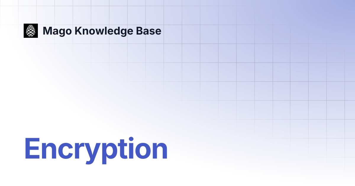 Encryption | Mago.io